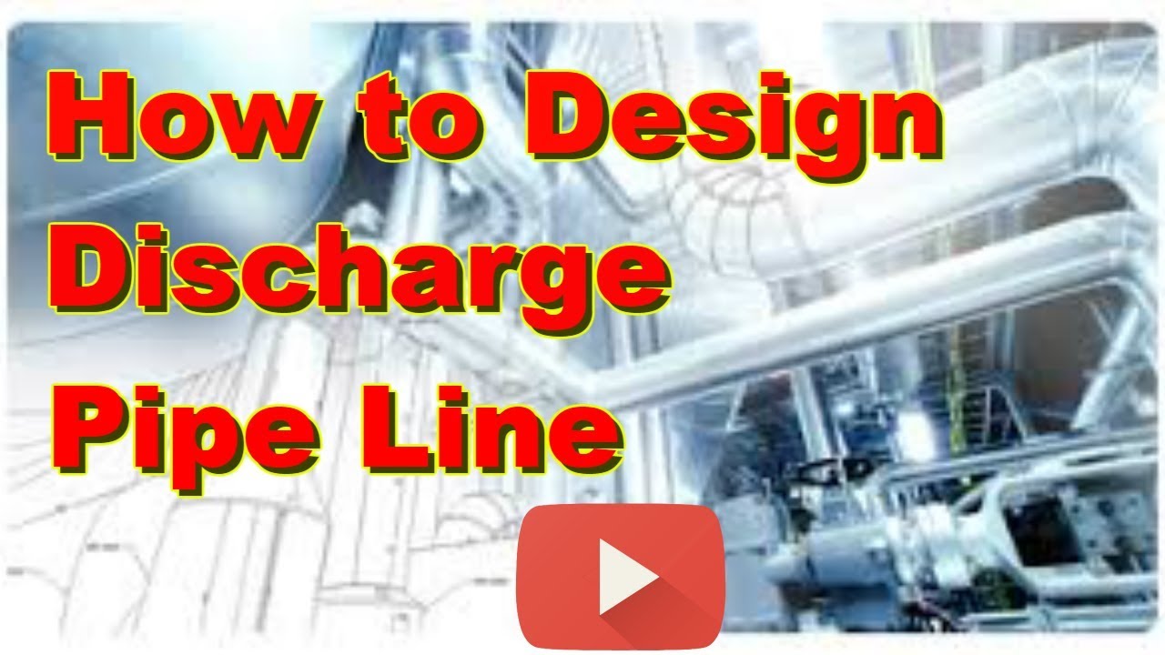 Discharge pipeline designing methods - YouTube