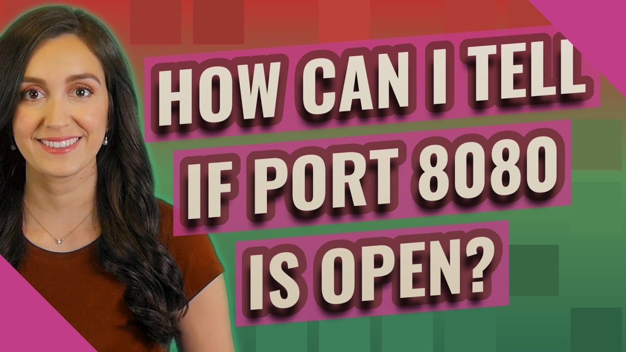 How Can I Tell If Port 8080 Is Open YouTube how-can-i-tell-if-port-8080-is-open-youtube