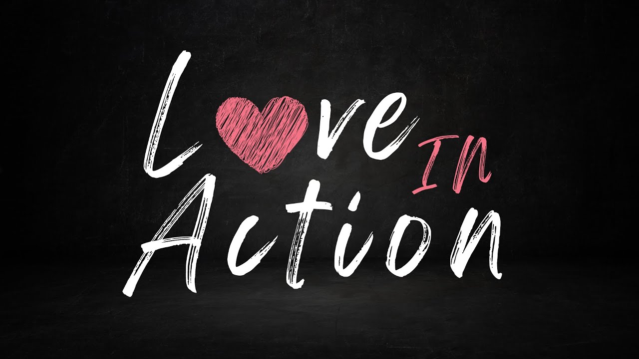"Love in Action" Week 1 - YouTube