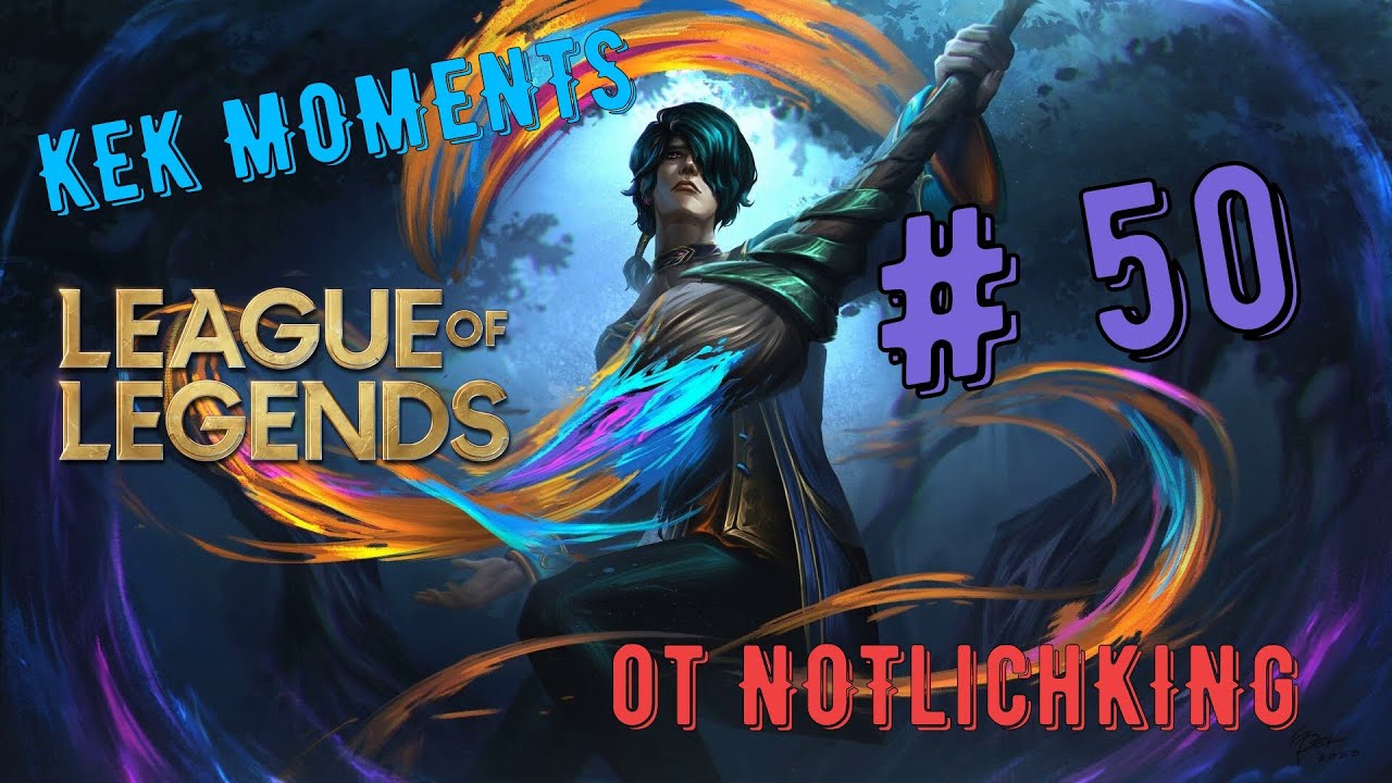 KEK MOMENTS League of Legends #50 от notLICHking - YouTube