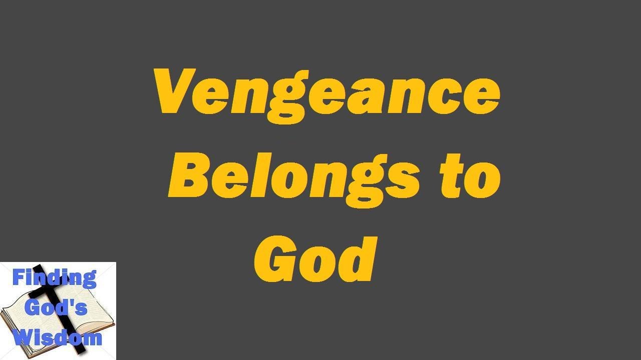The Bible - Vengeance Belongs to God - YouTube