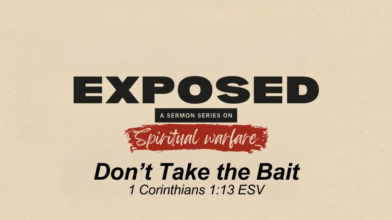 EXPOSED | Week 2 | Don't Take the Bait | Pastor Marcus Timmons - YouTube
