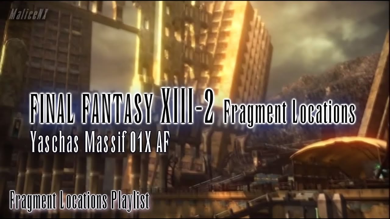 Final Fantasy XIII-2 : Fragment Locations - Yaschas Massif 01X AF [4/4 ...