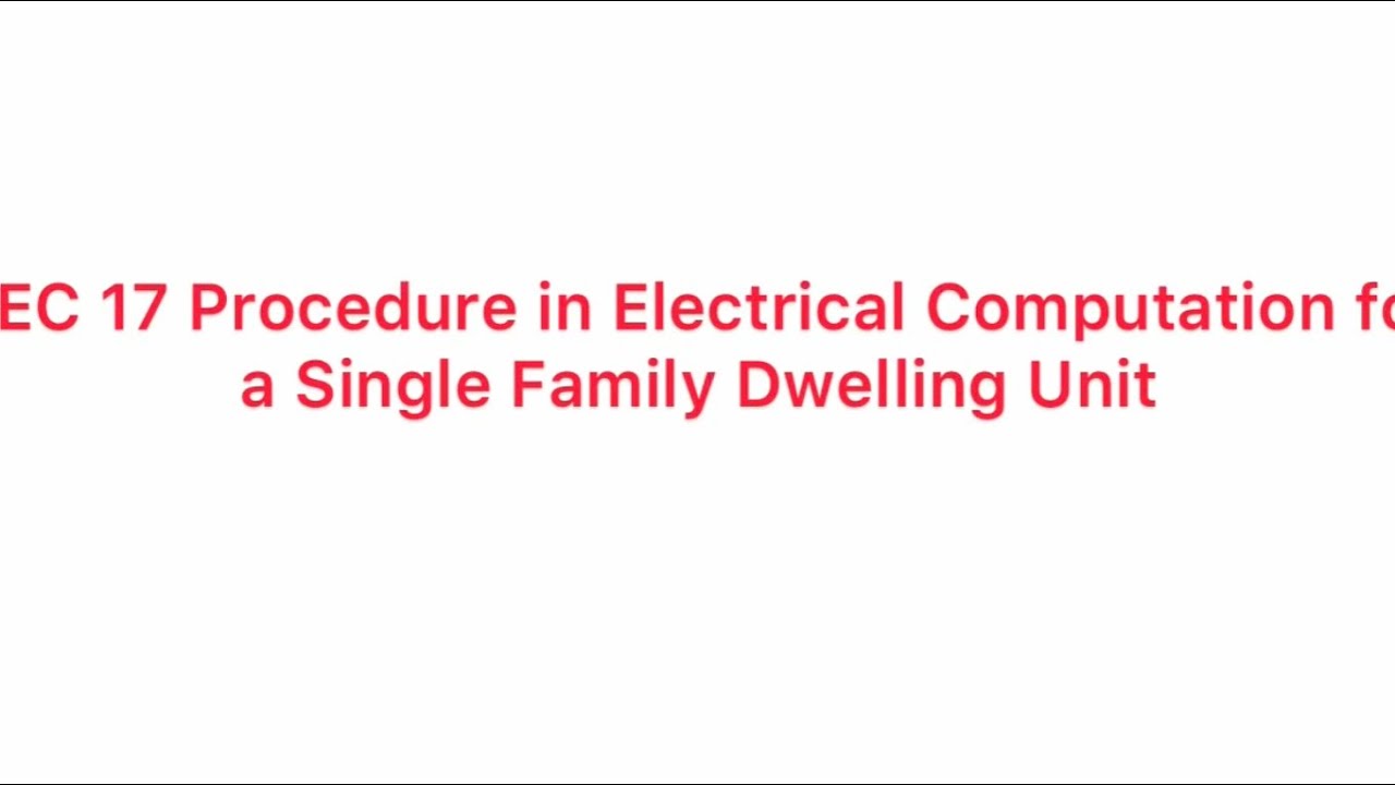 PEC 17 Procedure in Electrical Computation for a Single Family Dwelling ...
