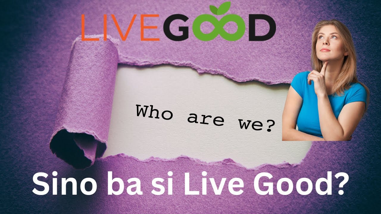 Who is Live Good. - YouTube
