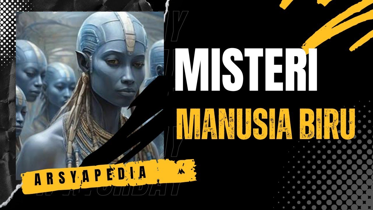 Misteri Legenda Manusia Biru - YouTube