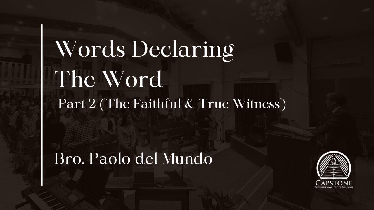 23-1122 Bro. Paolo del Mundo | Words Declaring The Word, Part 2 (The ...