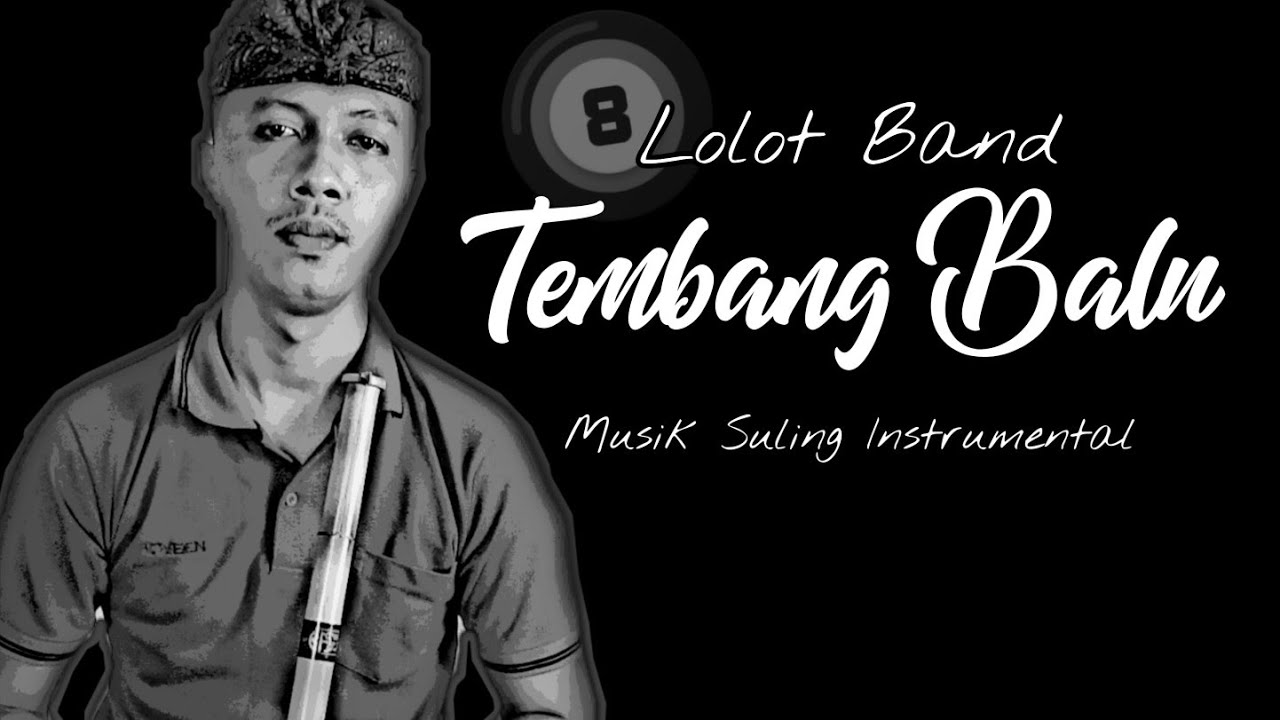 Lolot Band - Tembang Balu || Cover Musik Suling Bali Instrumental by ...