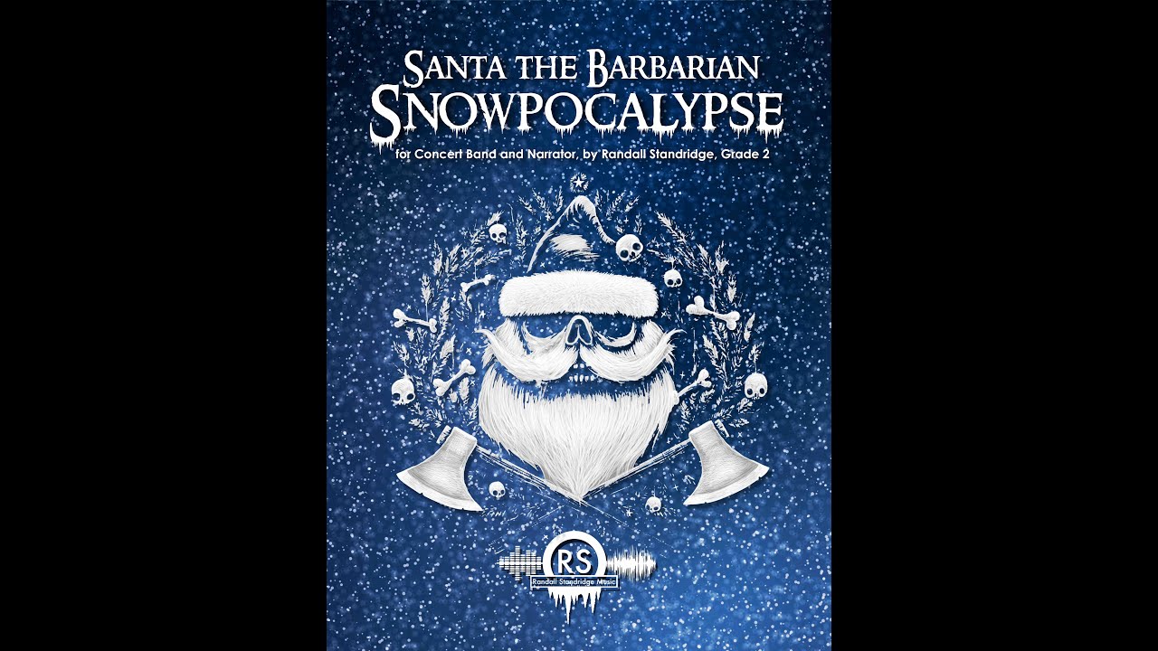 Santa the Barbarian: Snowpocalypse - Randall Standridge, Concert Band ...