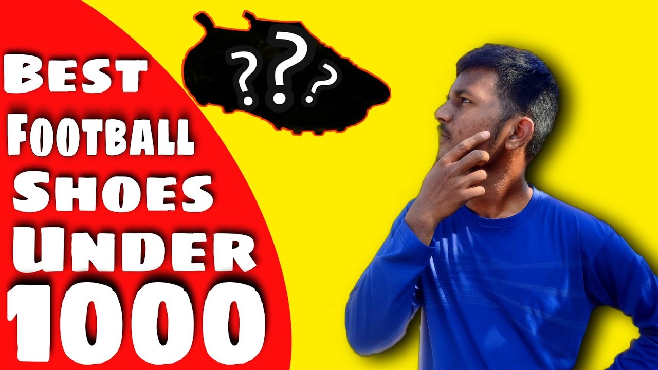 Best Football Shoes Under 1000| Best Football Shoes For Hard Ground ...