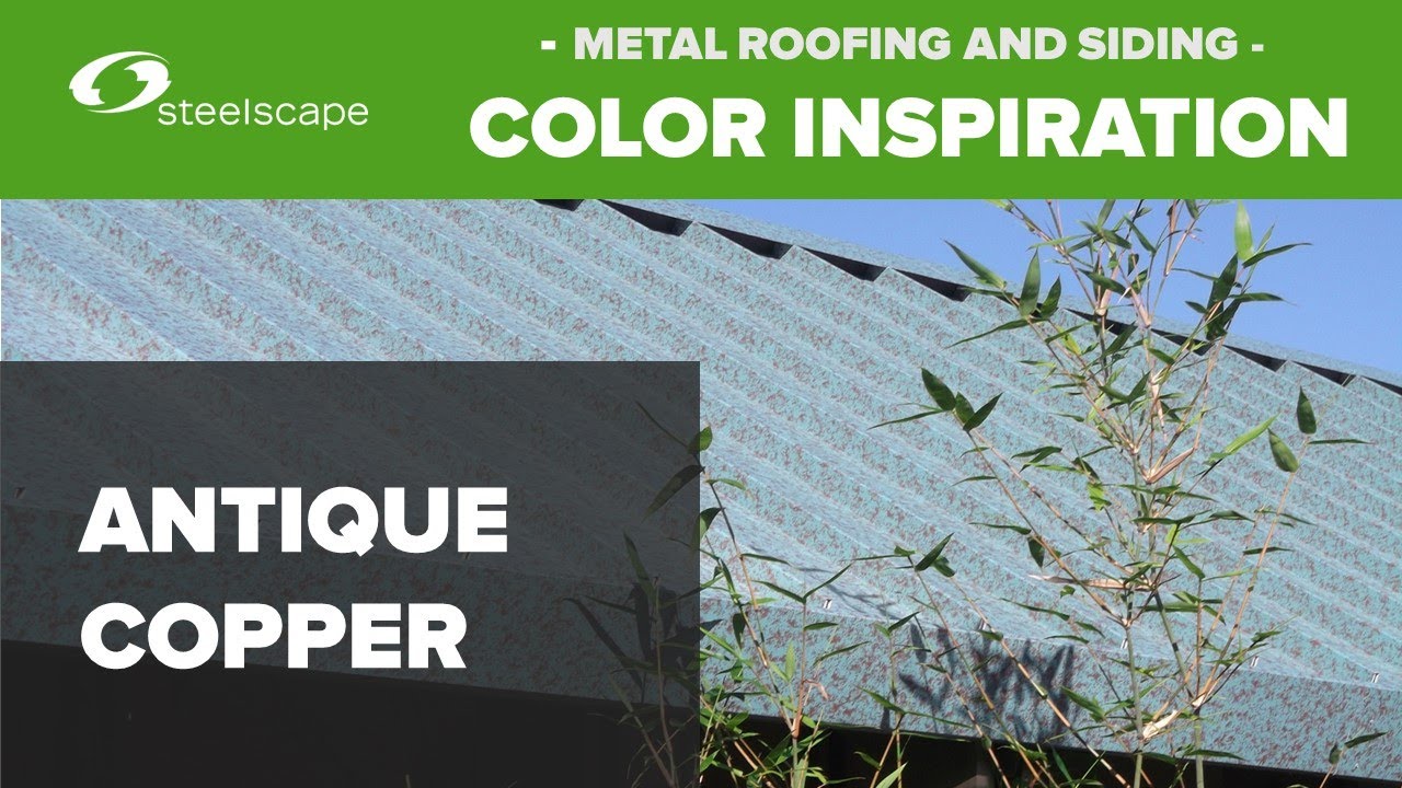 Antique Copper - A Steelscape Metal Roof and Siding Color - YouTube