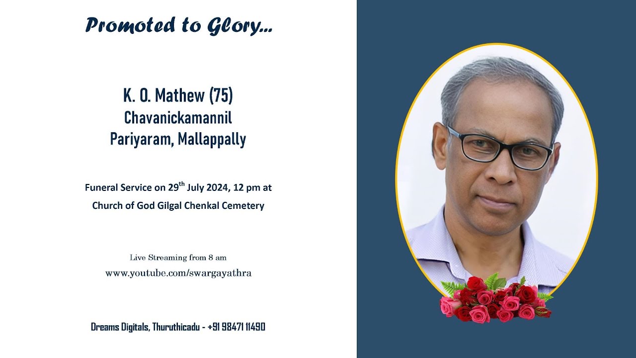 Funeral Service Live Streaming of K. O. Mathew (75), Chavanickamannil ...