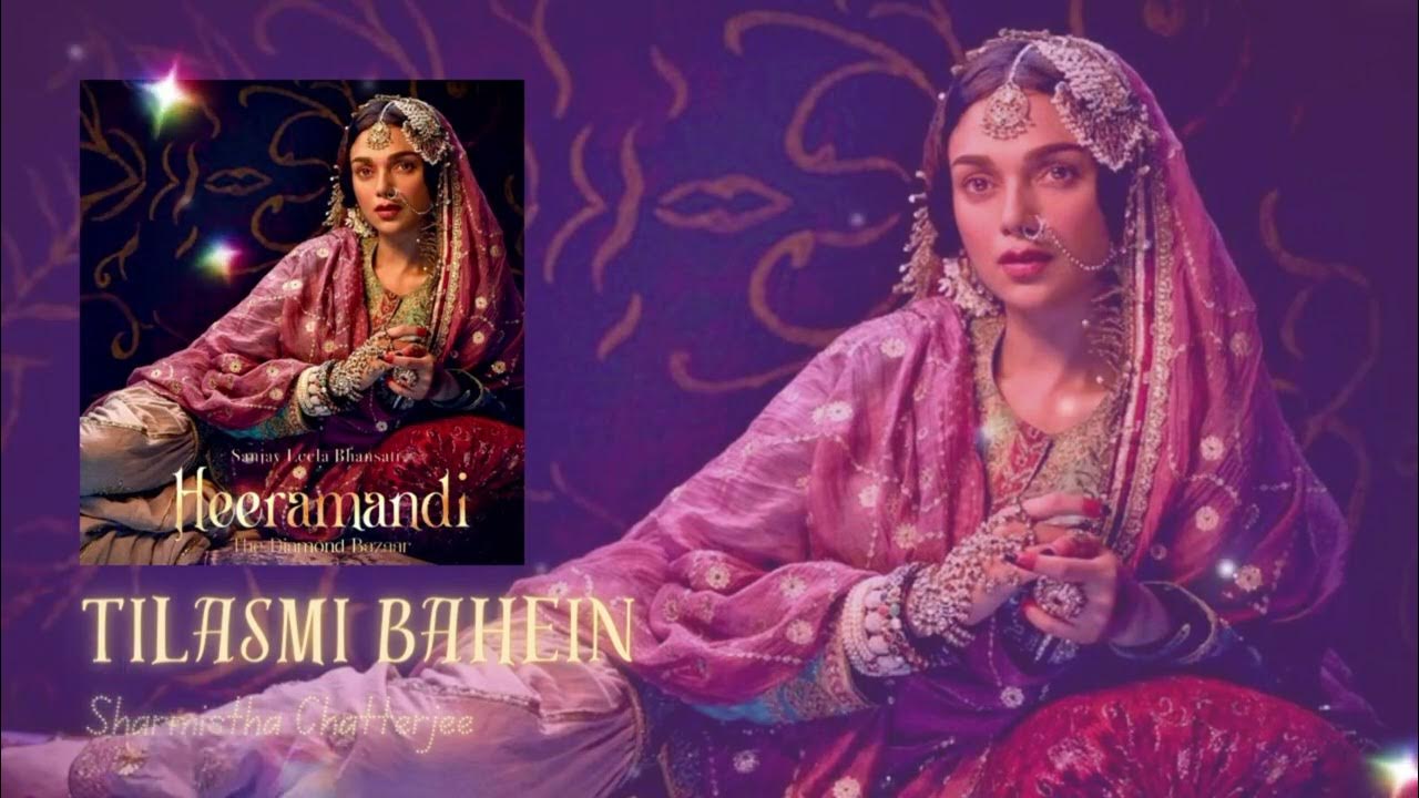 TILASMI BAHEIN: (Audio Song)| Sharmistha C | Heeramandi| Aditi| Sonakshi| S.L Bhansali| Netflix ...