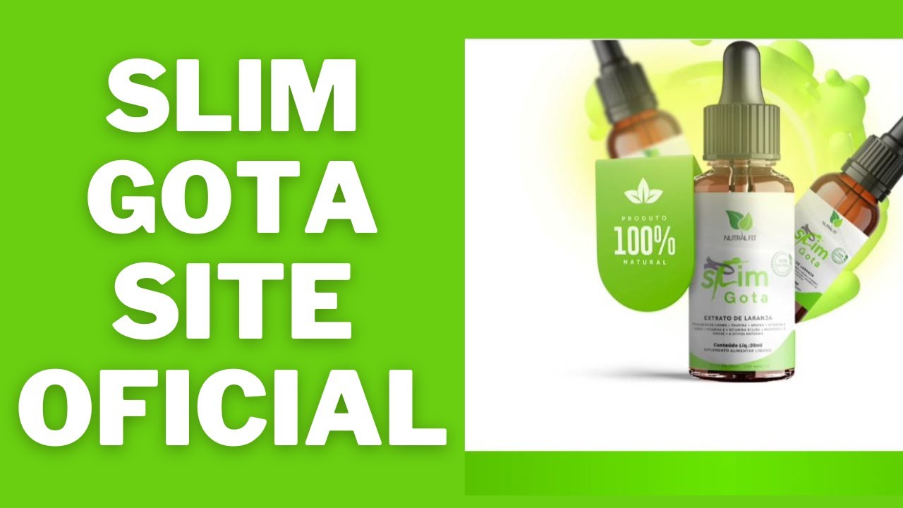 SLIM GOTA É BOM SLIM GOTA COMPRAR SLIM GOTA EMAGRECE SLIM GOTA FUNCIONA ...