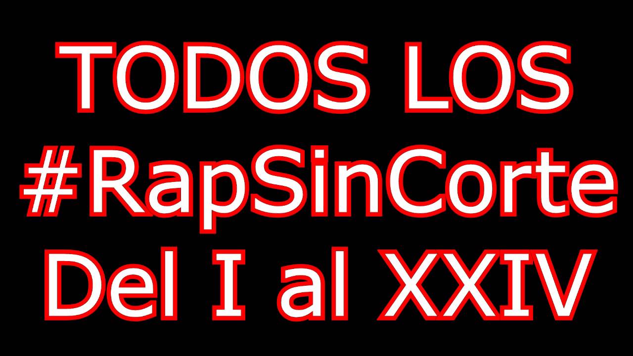 TODOS LOS RAP SIN CORTE I - XXIV | FOYONE - YouTube