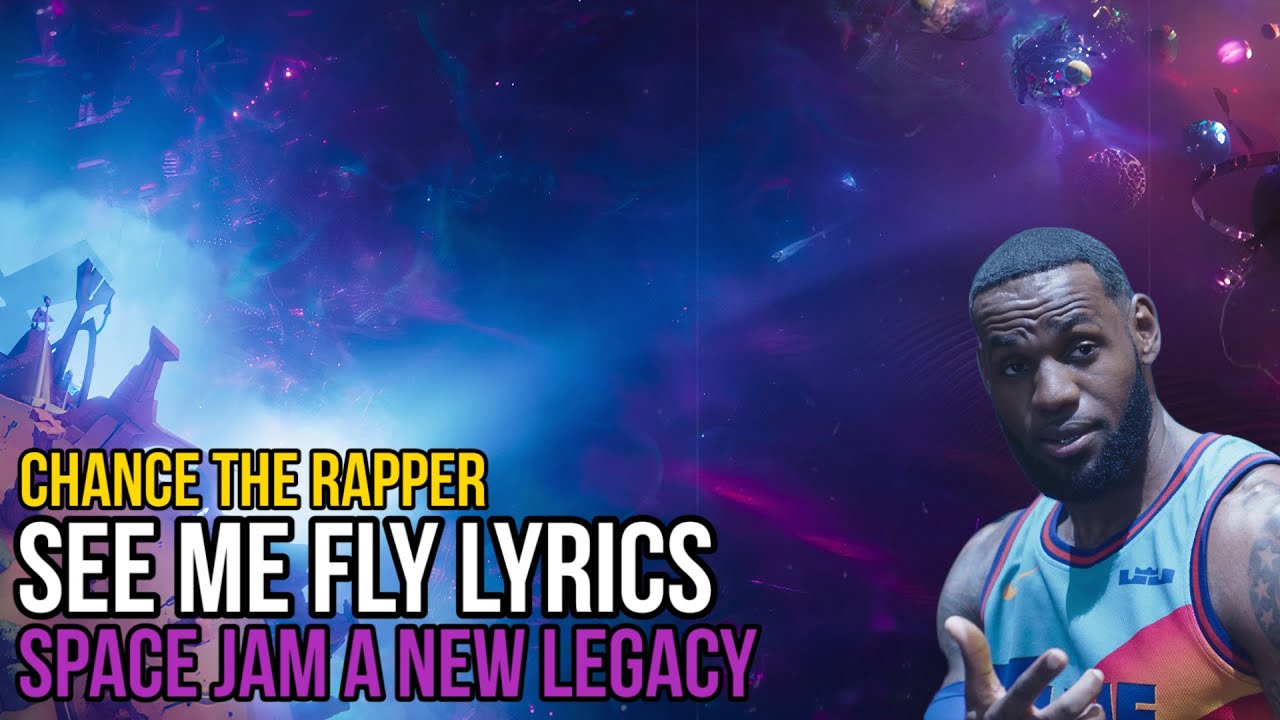 Chance the Rapper - See Me Fly (Space Jam: A New Legacy) lyrics - YouTube