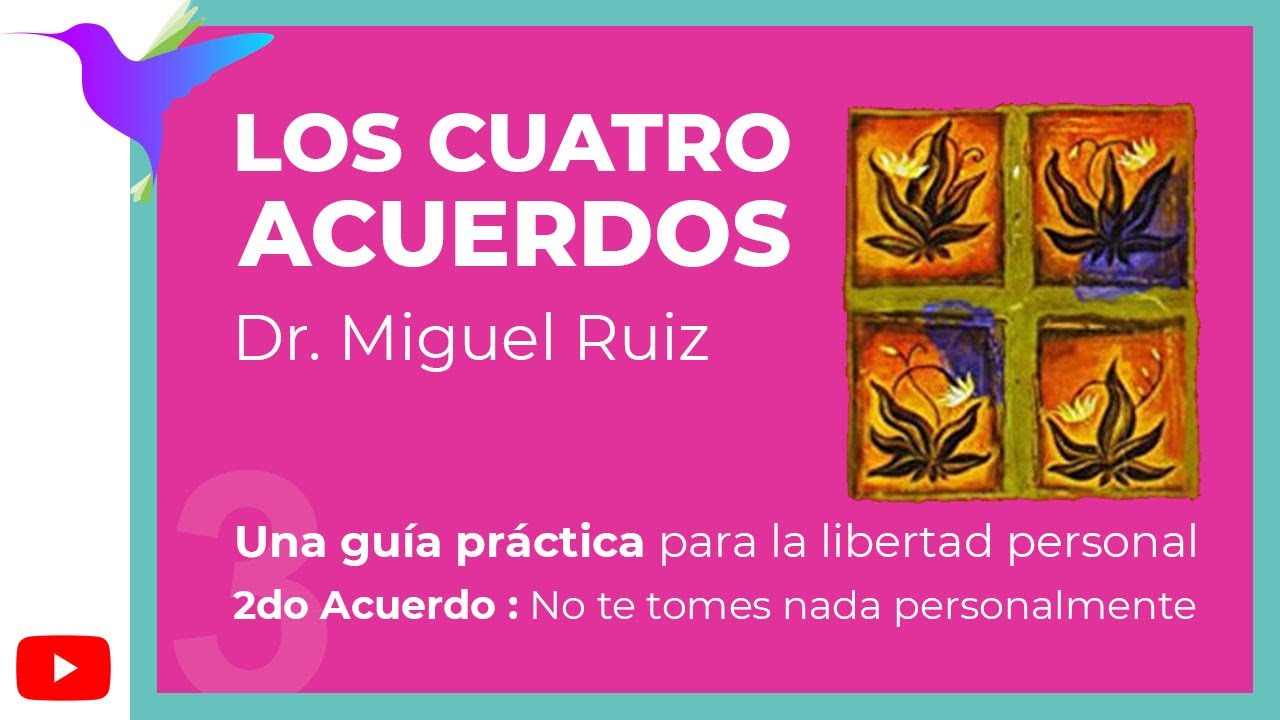 ️ SEGUNDO ACUERDO no te tomes nada personalmente | Los 4 acuerdos ...