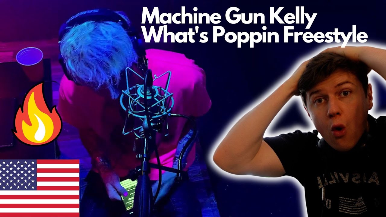 Machine Gun Kelly - What's Poppin Freestyle - IRISH REACTION - YouTube
