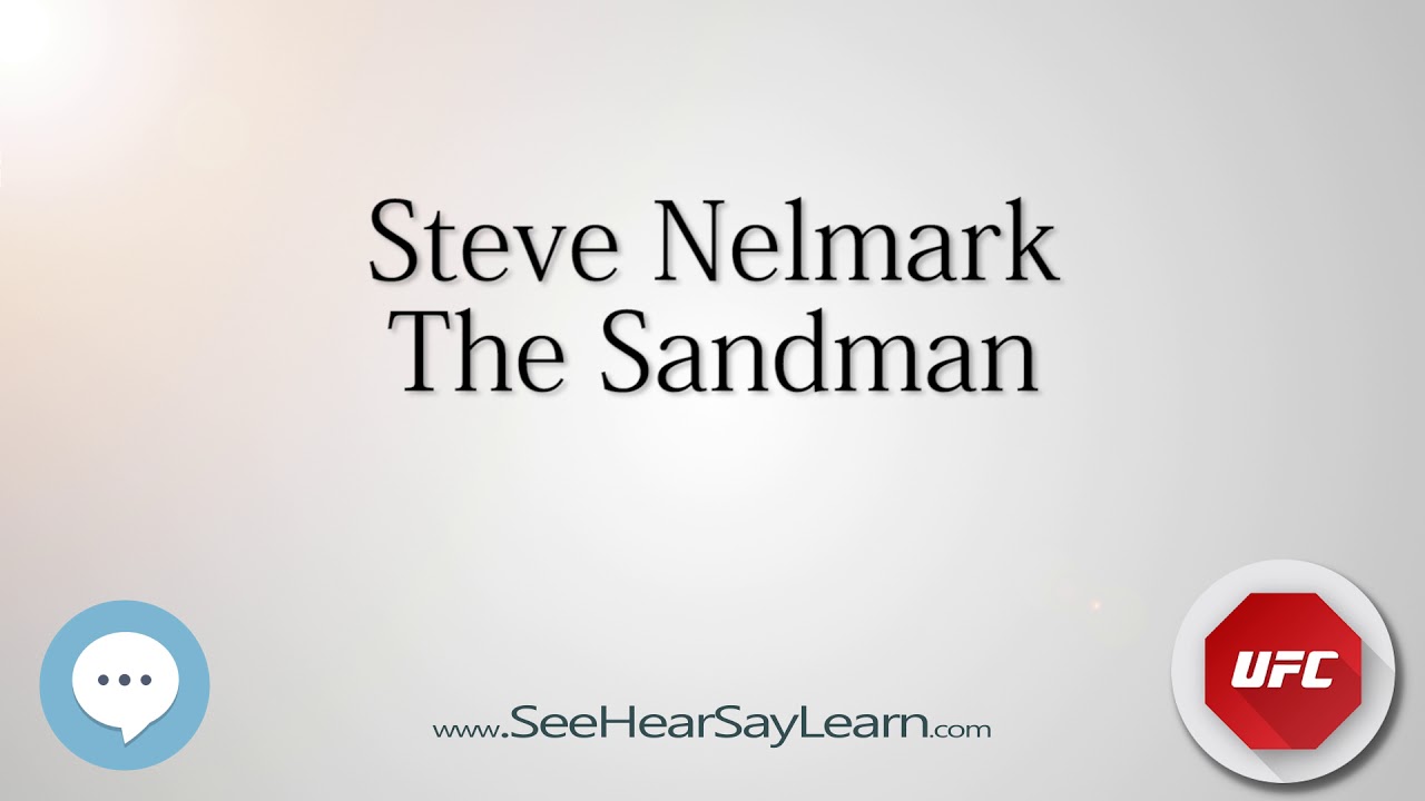 Steve Nelmark UFC Fighter s Nicknames 🔊 - YouTube