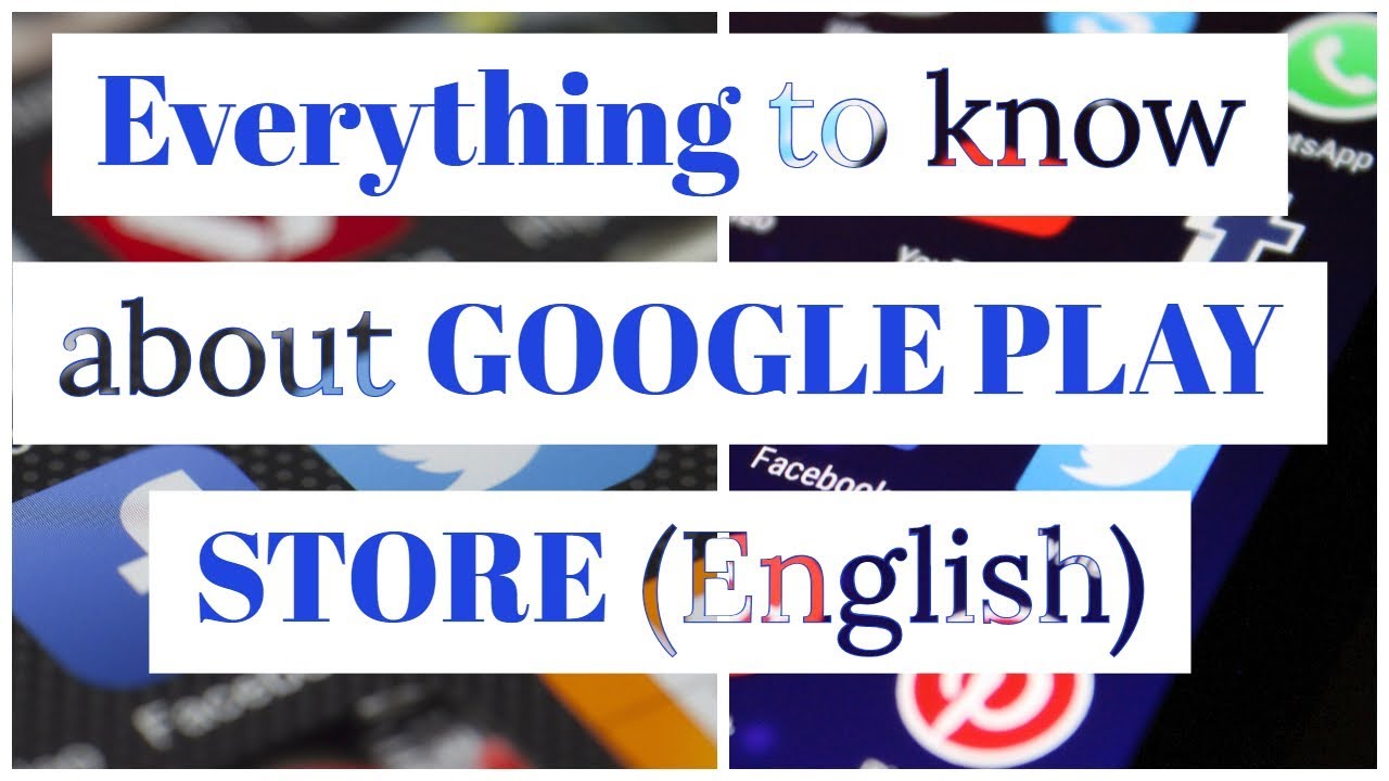 Google Play Store | Everything You Must Know - YouTube