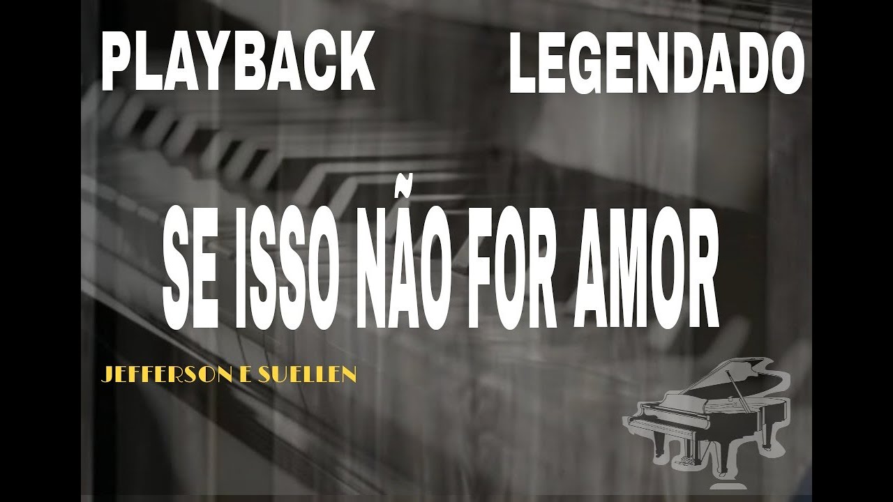 Playback Se Isso Não For Amor Versão Jefferson E Suellen