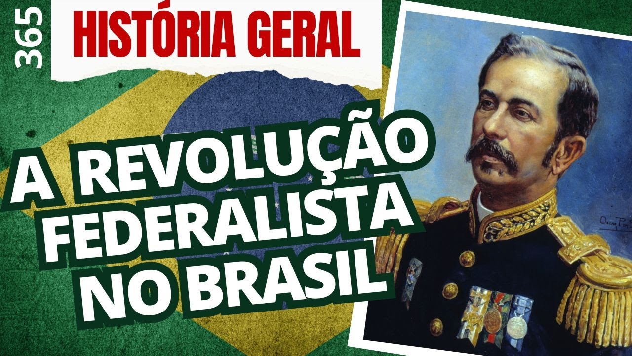 A REVOLUÇÃO FEDERALISTA - História 26 - YouTube