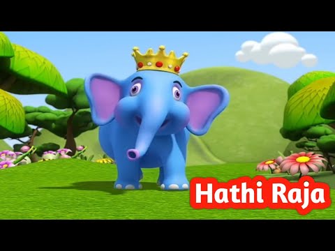 Hathi song |हाथी राजा | Hathi Raja kahan chale | Song for kids| Nursery ...