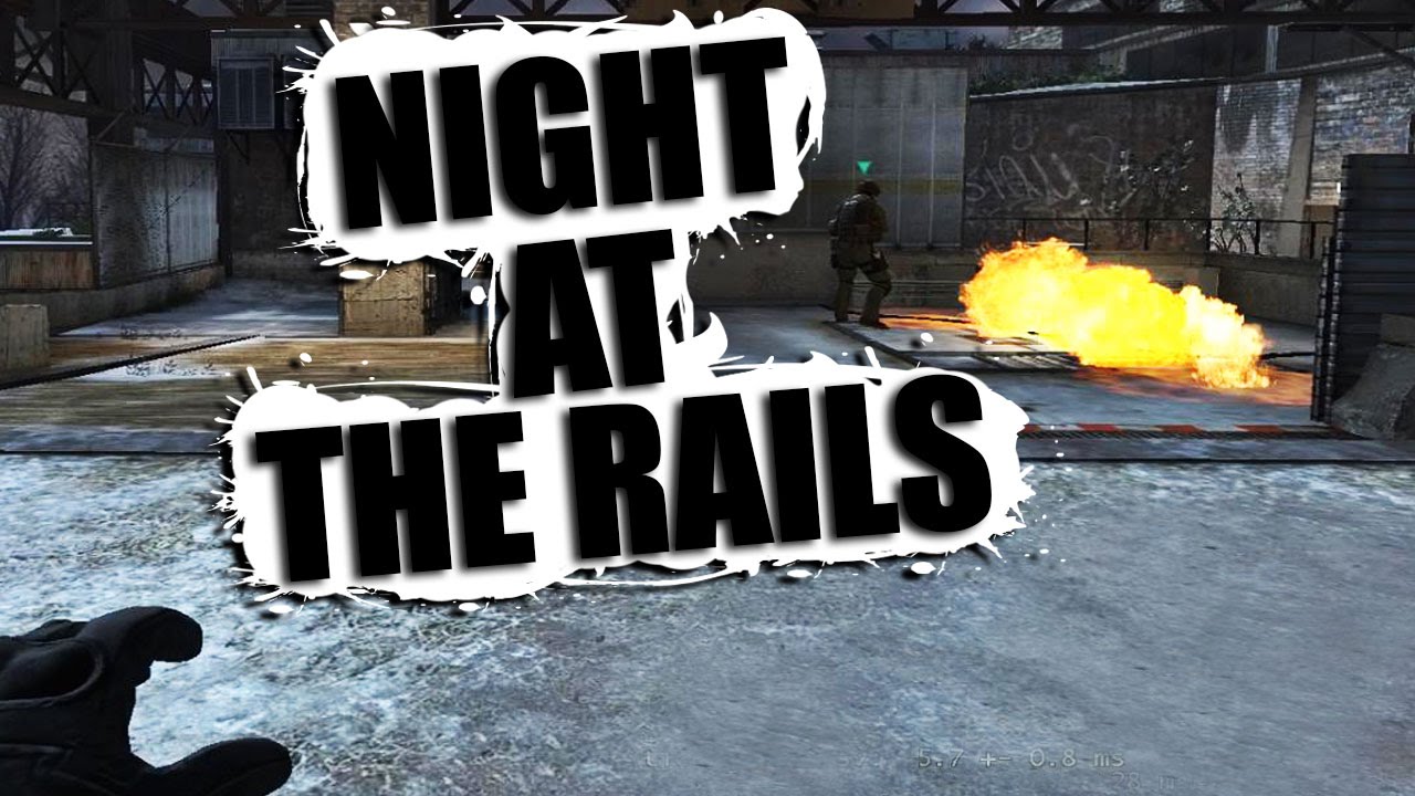 CS GO - E221 Night At The Rails - YouTube
