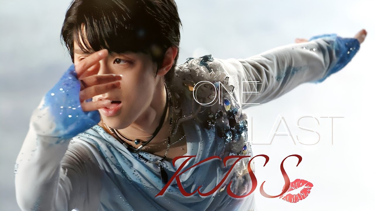 【MAD】Yuzuru Hanyu｜One Last Kiss - YouTube