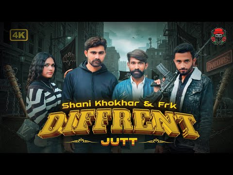 DIFFERENT JUTT - SHANI KHOKHAR & FRK - (Official Music Video)