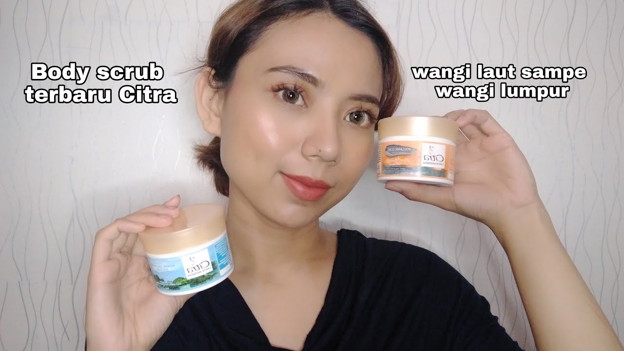 Citra body scrub Marine Collagen dan Volcanic Clay Review - YouTube