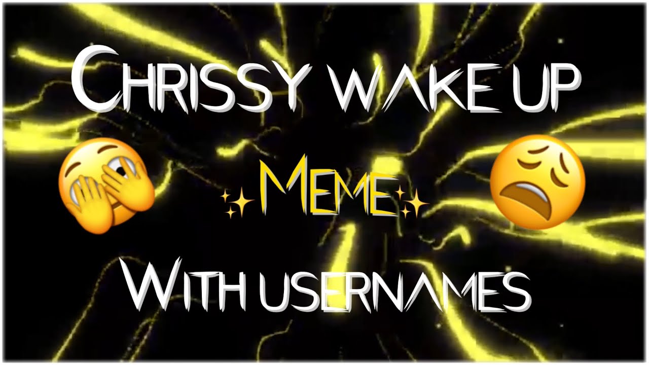 Chrissy WAKE UP! 😭 [MEME 😅] - YouTube