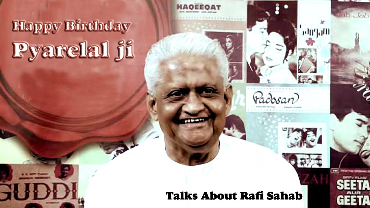 Tribute To Pyare Lal Ji On His Birthday | Talking About Rafi Sahab ...