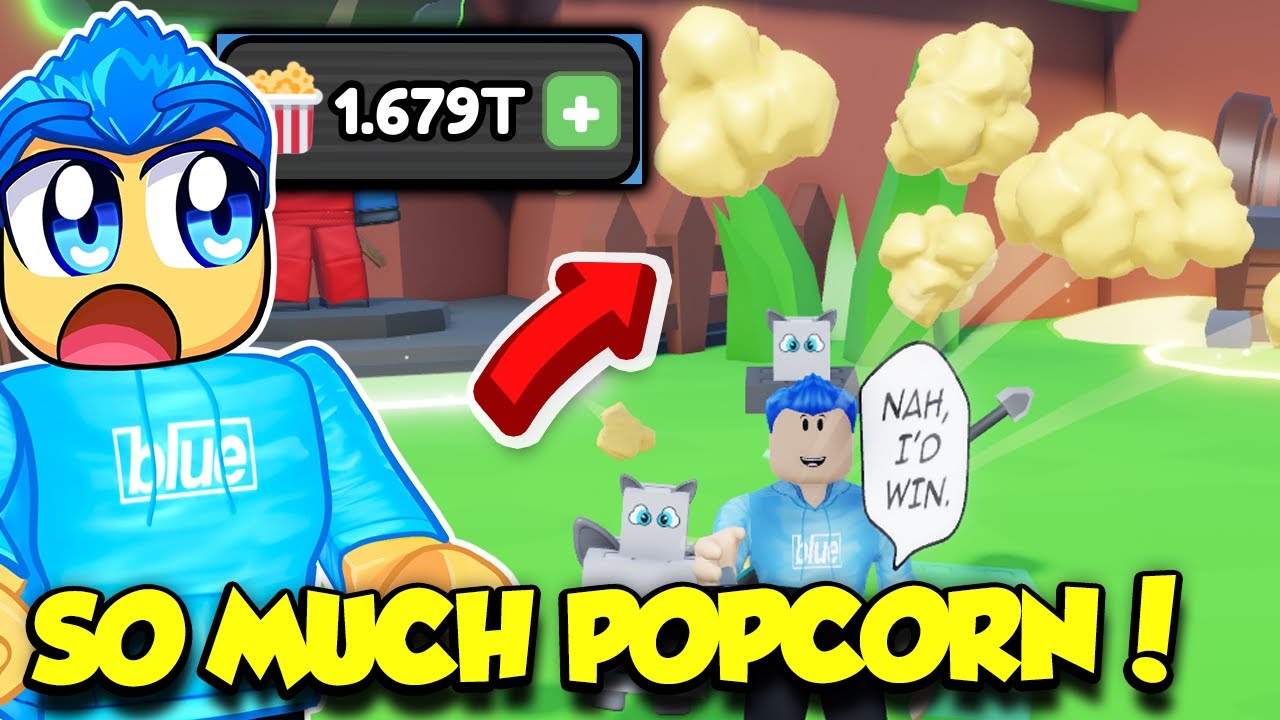 I Popped 1,000,000,000 POPCORN AND BECAME ULTRA RICH IN POPCORN ...