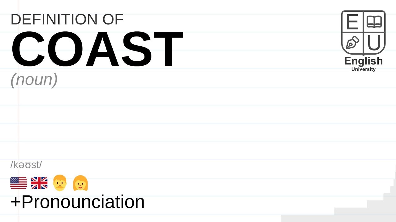 COAST meaning, definition & pronunciation | What is COAST? | How to say ...