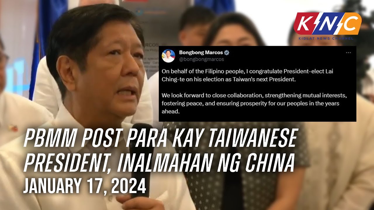 PBMM Post para kay Taiwanese President, inalmahan ng China | Kidlat ...