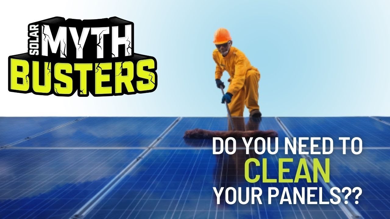 Solar Myth Busters - Do you need to clean your solar panels? - YouTube