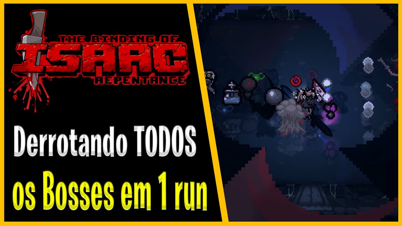 DERROTANDO TODOS OS BOSSES EM 1 SÓ RUN - The Binding of Isaac ...
