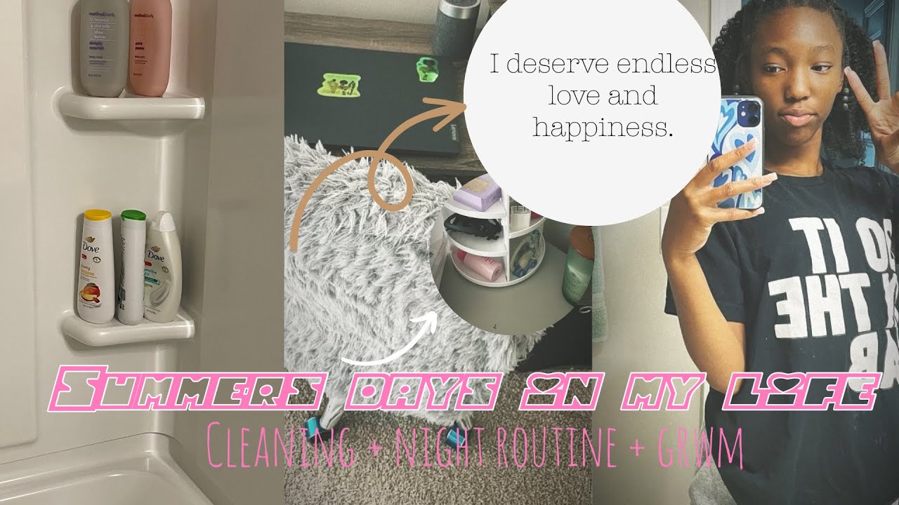 SUMMERS DAYS IN MY LIFE. CLEAN+NIGHT ROUTINE+GRWM. - YouTube