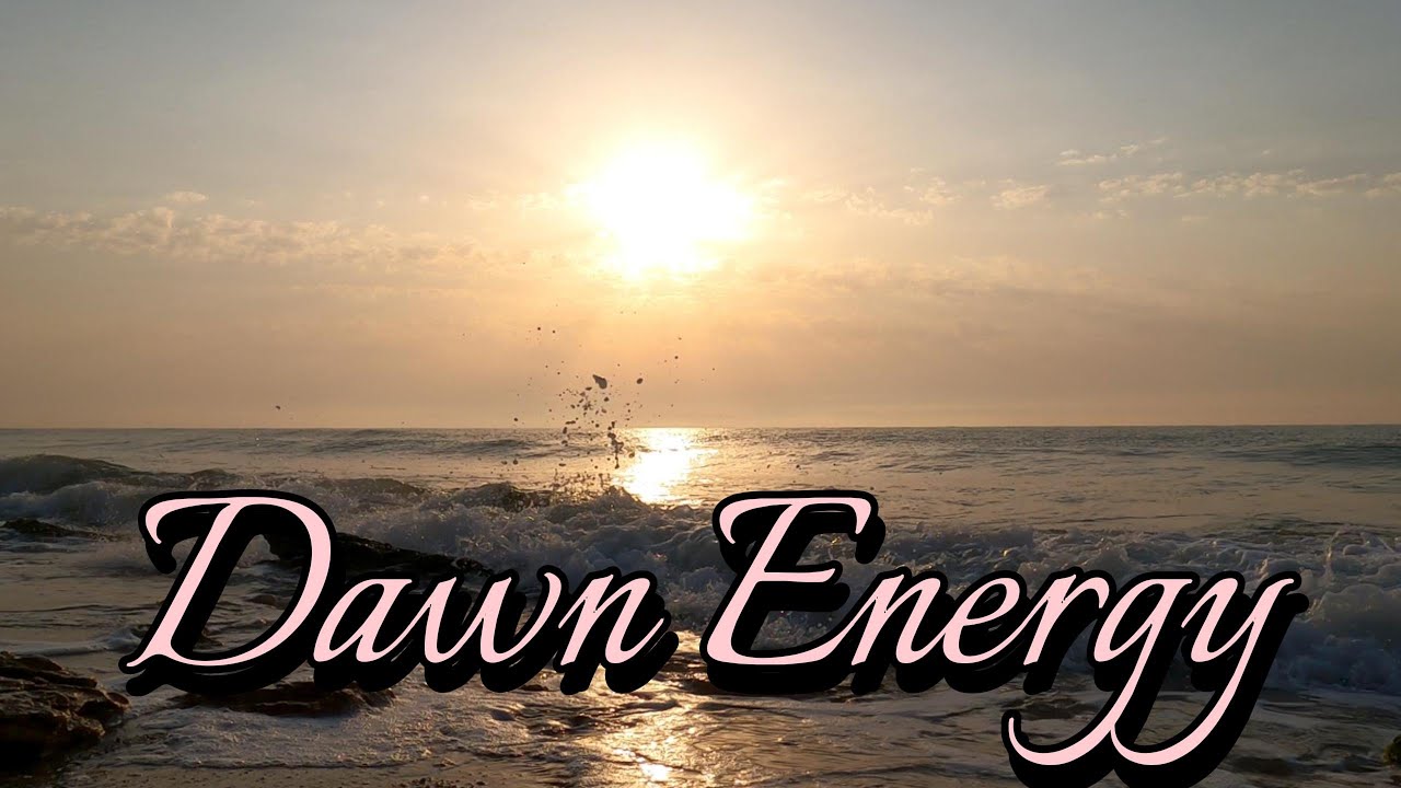 The healing power of dawn energy. #energy #dawn #healing - YouTube