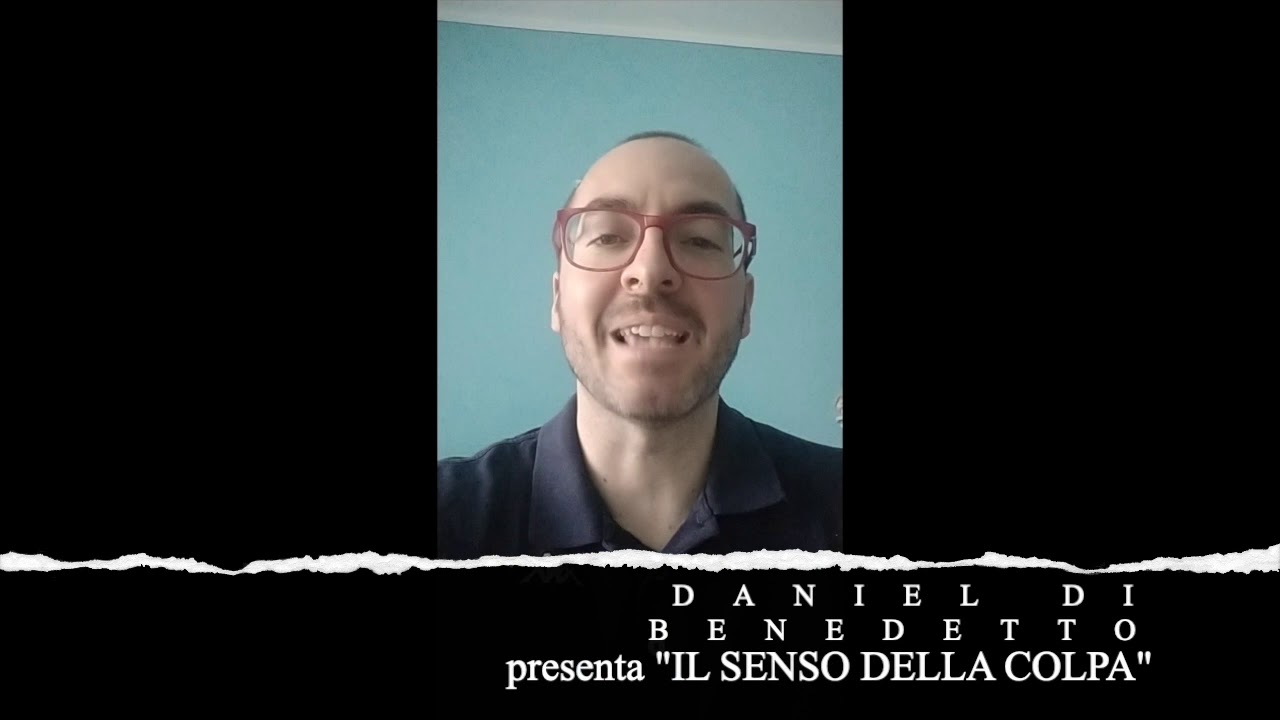 DANIEL DI BENEDETTO presenta "IL SENSO DELLA COLPA" - YouTube