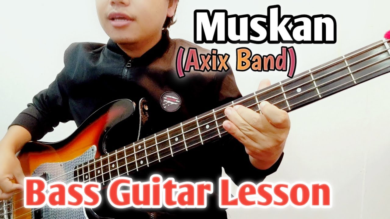 Axix Band - Muskan Bass Guitar Lesson | Nepali Bass Guitar Lesson ...
