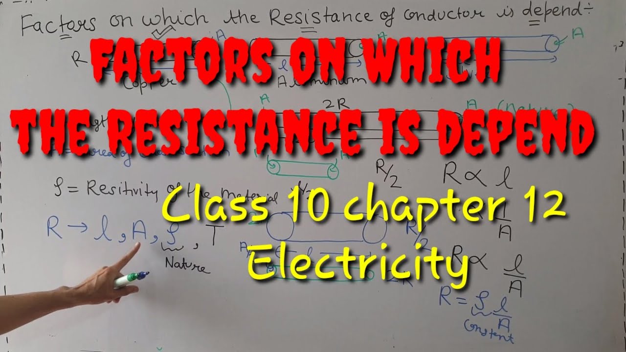 Factors on which the resistance is depend. Class 10, Chapter 12 ...