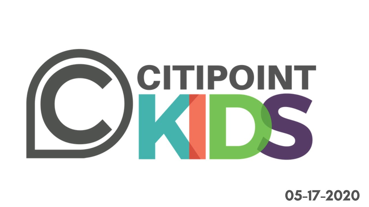 Citipoint Kids Lesson 5-17-20 - YouTube