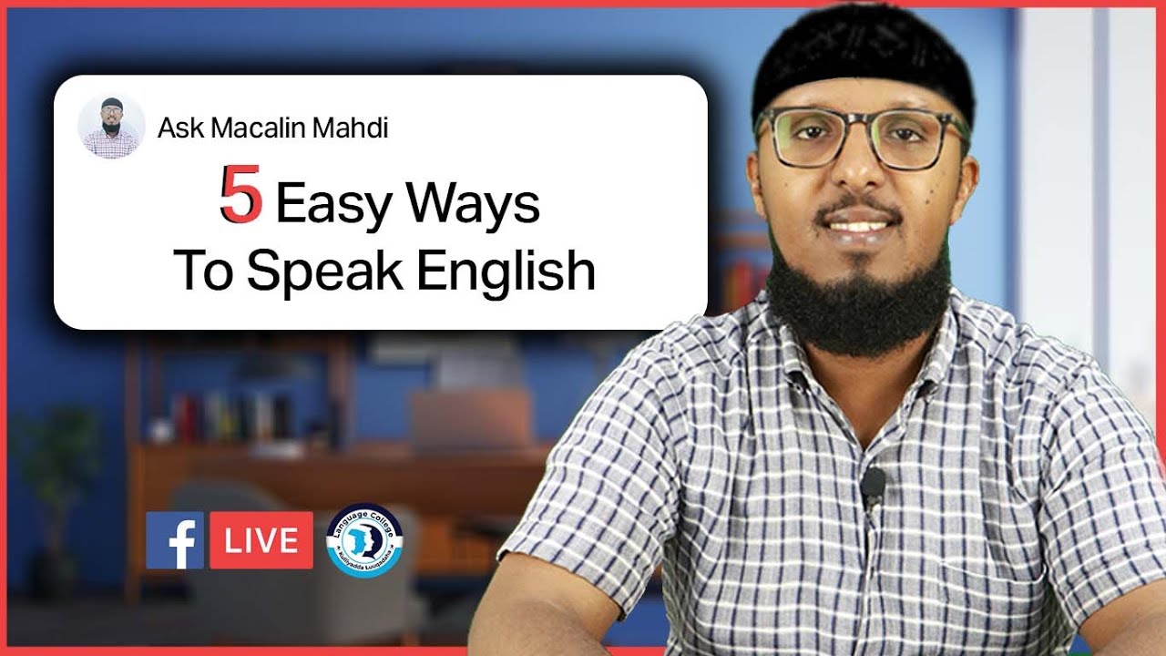 5 Easy Ways To Speak English - Macalin Mahdi - YouTube