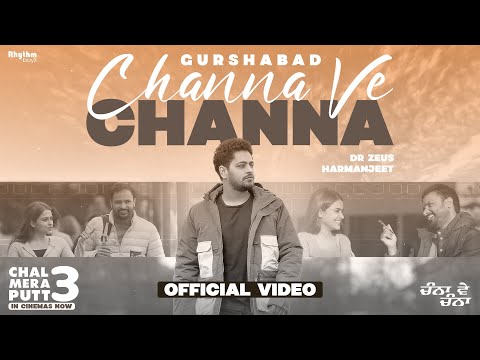 Channa Ve Channa | Gurshabad | Dr Zeus | Harmanjeet | Chal Mera Putt 3