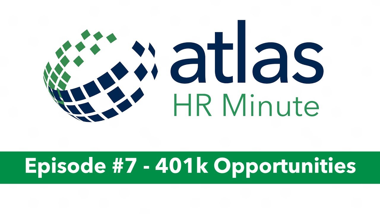 401k Opportunities - Atlas HR Minute 7 - YouTube