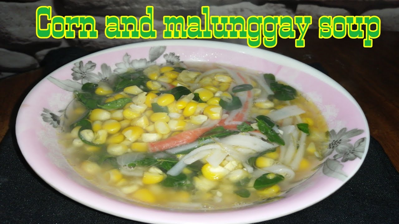 Corn and Malunggay soup|healthy and easy to cook - YouTube