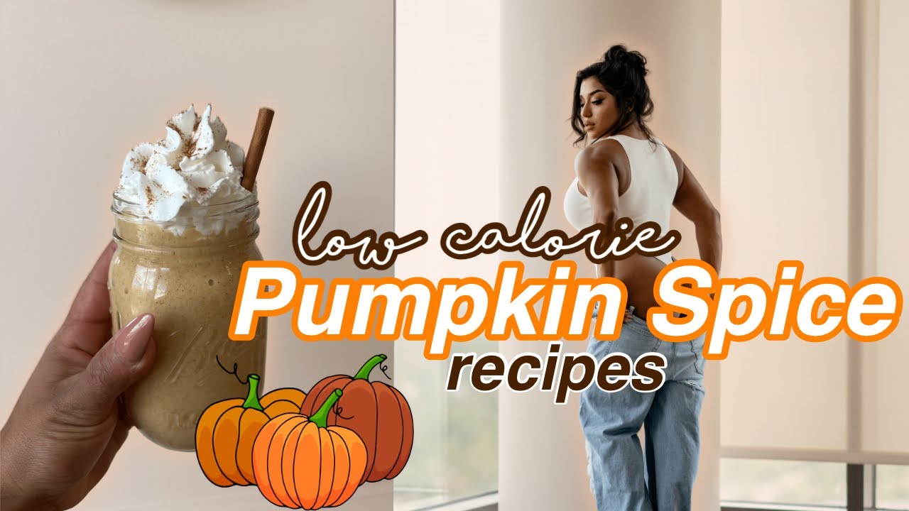 3 LOW CALORIE Pumpkin Spice Recipes ep.24 - YouTube