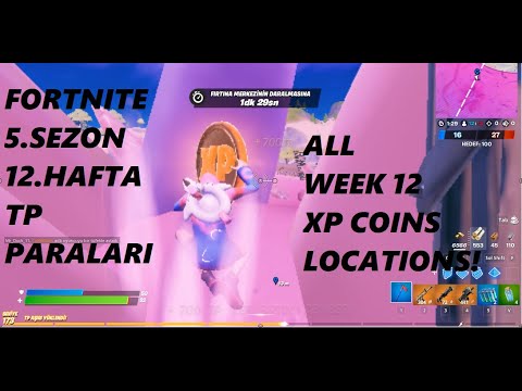 FORTNITE 5.SEZON |12. HAFTA TP PARALARI TÜM LOKASYONLAR & C2:S5 ALL ...